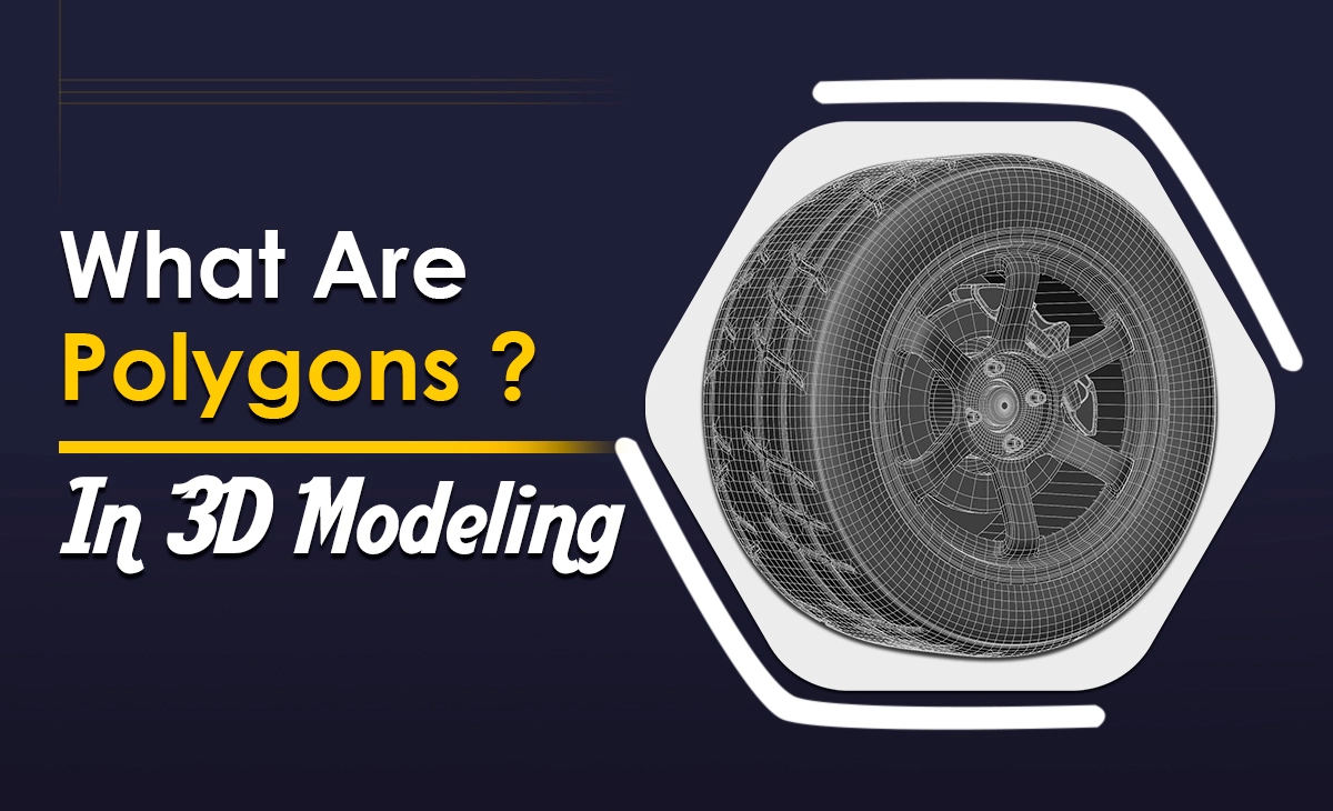 What Are Polygons In 3D Modeling? | With Best Guide What Are Polygons In 3D Modeling? | With Best Guide